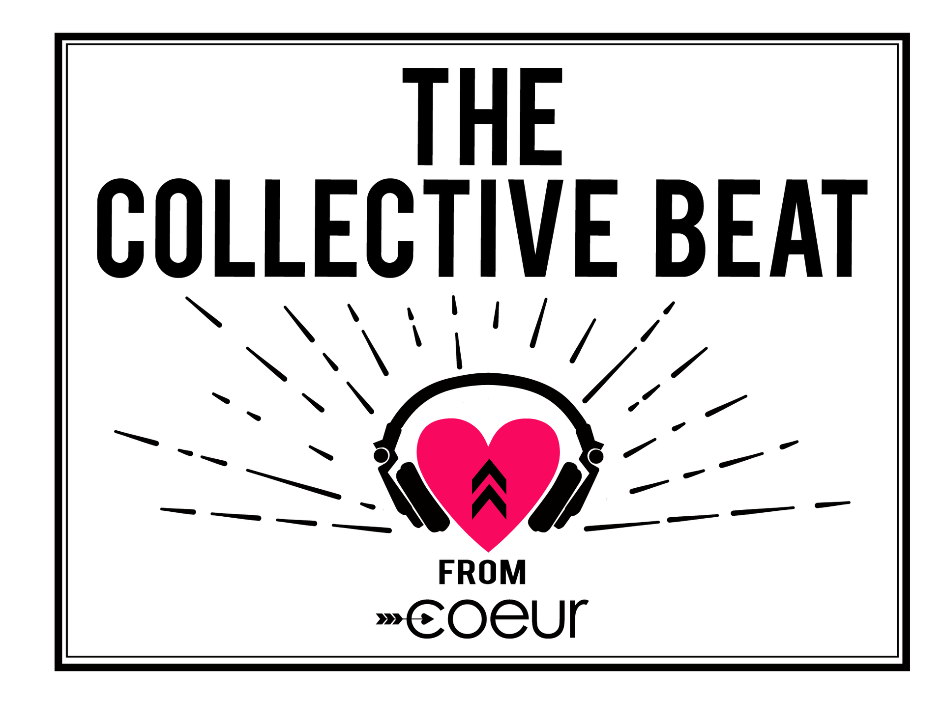 Introducing The Collective Beat – Coeur Sports